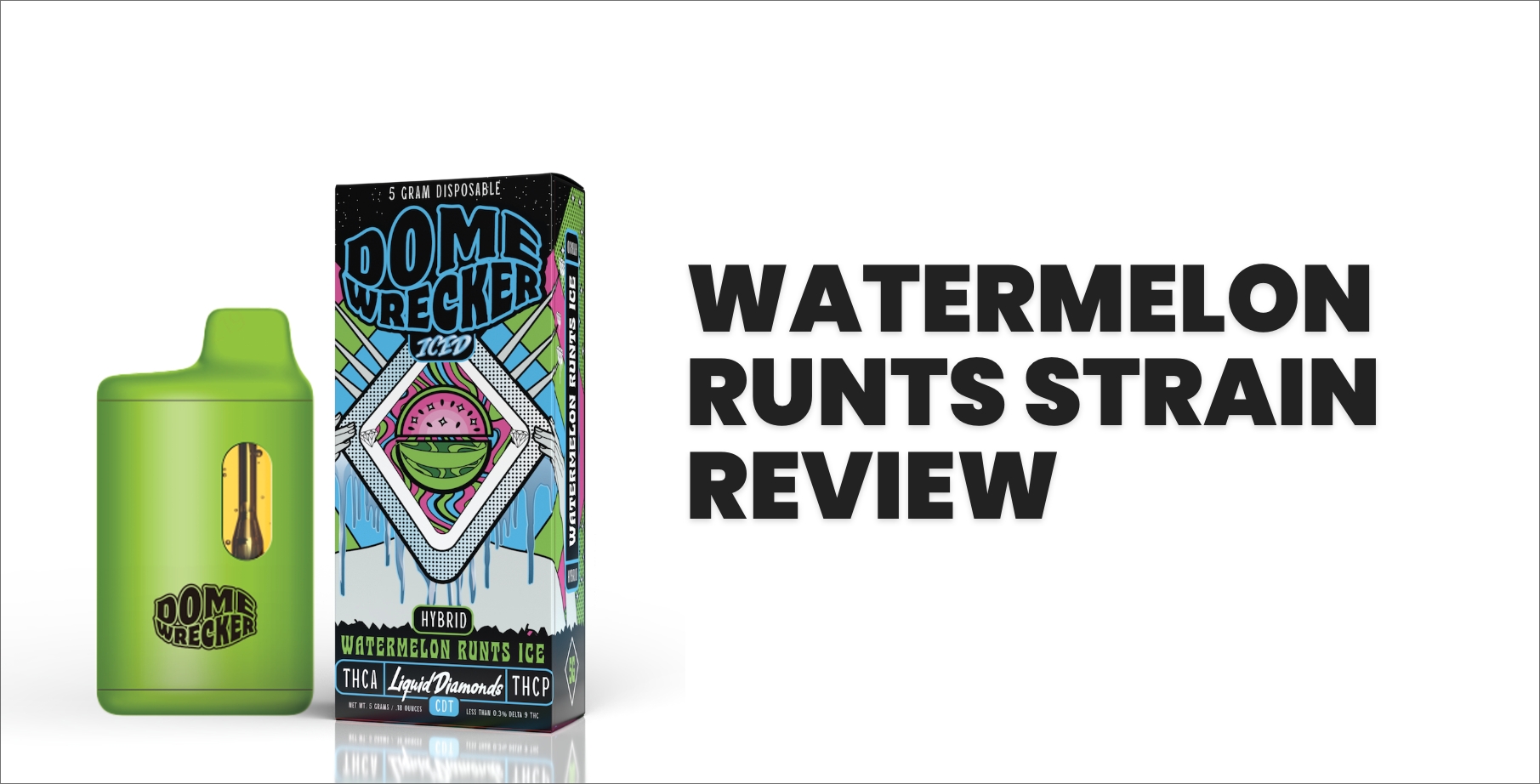 Watermelon Runts Strain Review - Simple Vapes